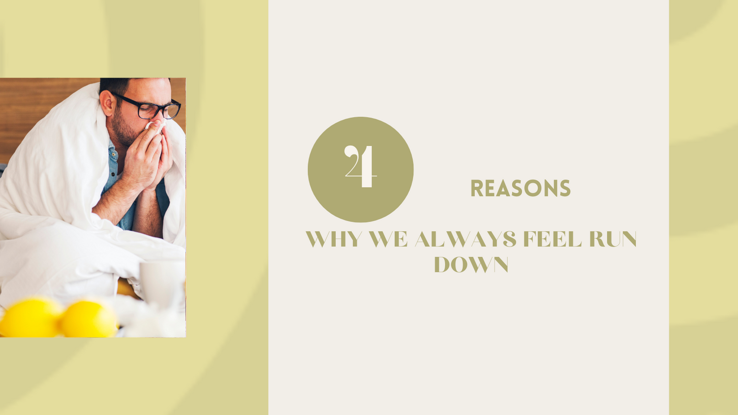 Why am I Always Feeling Run Down? – Catalyse Life Drinks